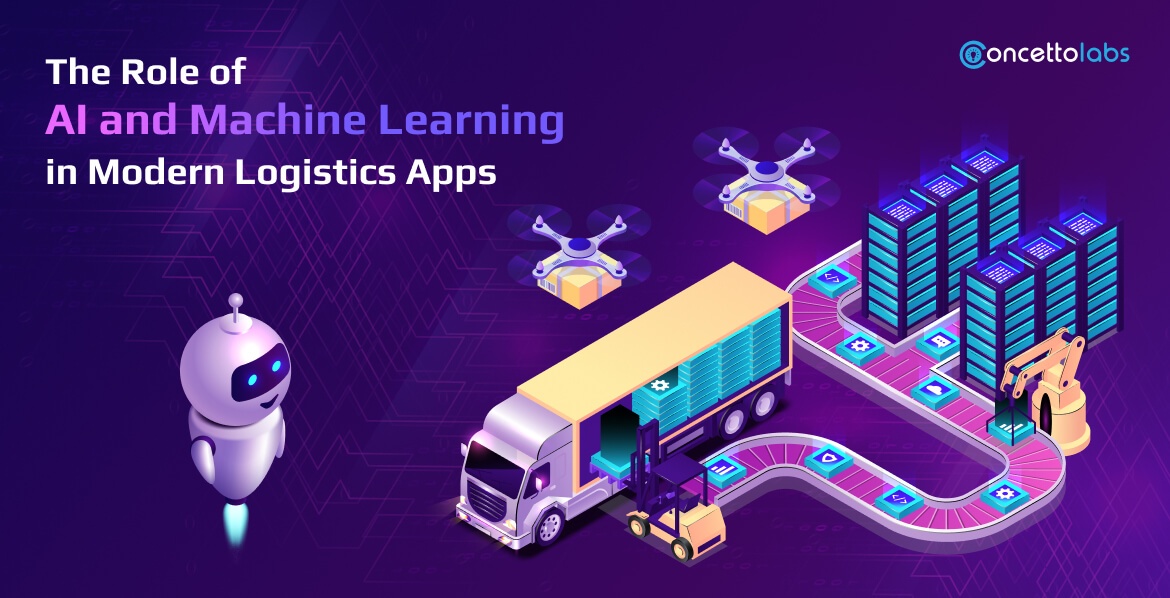 The Role of AI and ML in Modern Logistics Apps